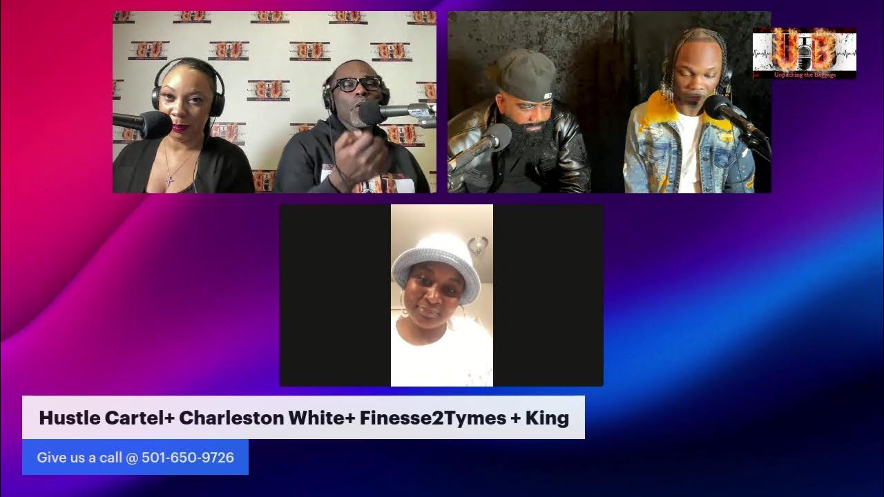 Episode 56- Hustle Cartel+ Charleston White+ Finesse2Tymes + King - YouTube