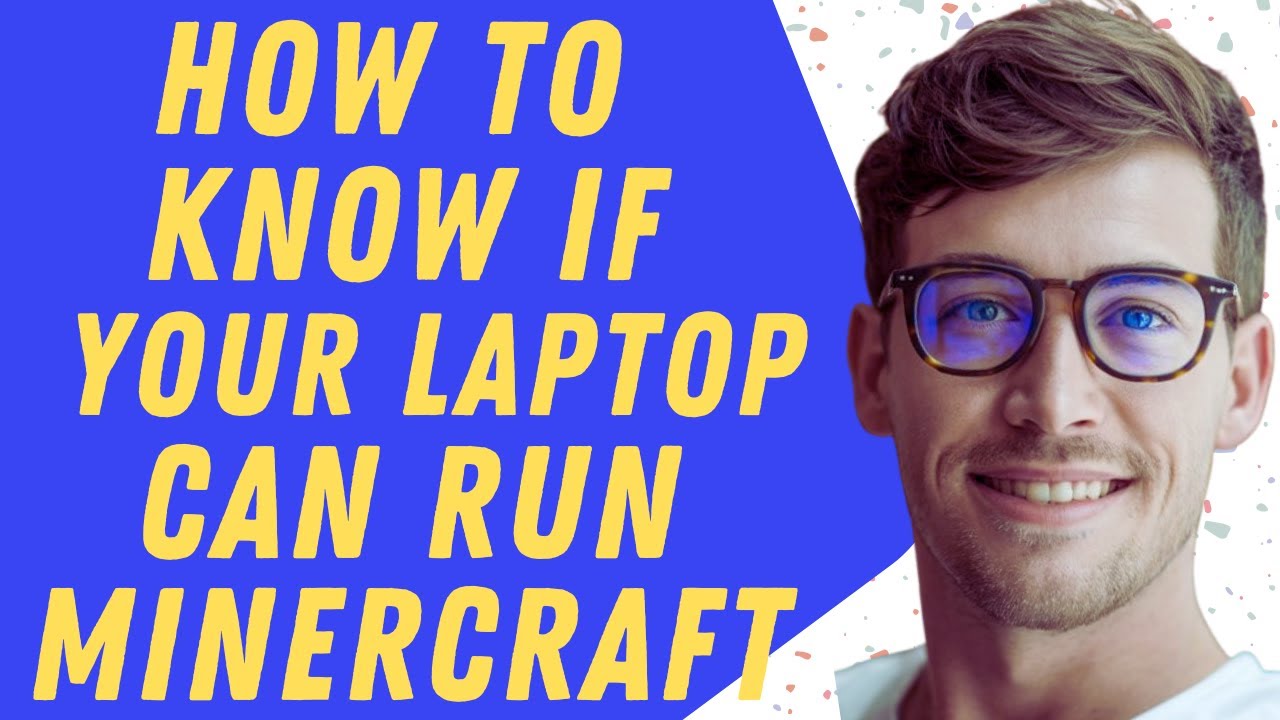 How Do I Know If My Laptop Can Run Minecraft - Step By Step Guide - YouTube