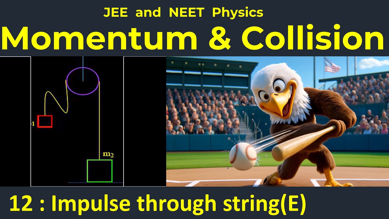 12. Impulse through string(E) | IIT JEE Physics - YouTube