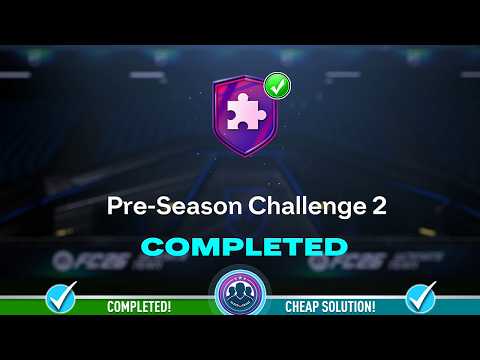 Pre-Season Challenge 2 SBC Completed - Cheap Solution & Tips – FC 26