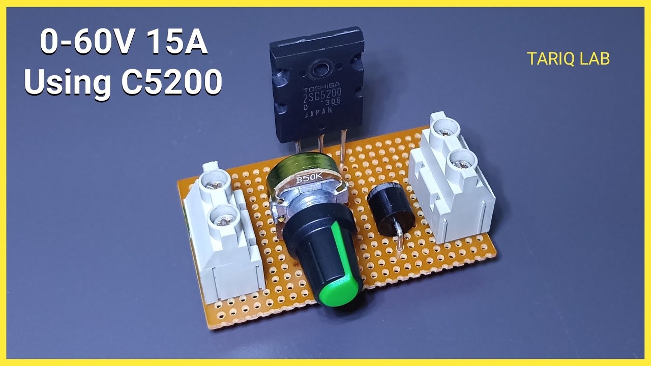 0-60V Voltage Regulator Using C5200 Transistor - YouTube