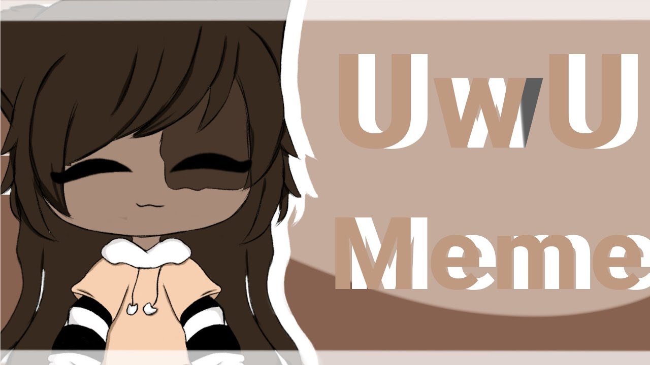 UwU Meme - //+ New oc// - YouTube