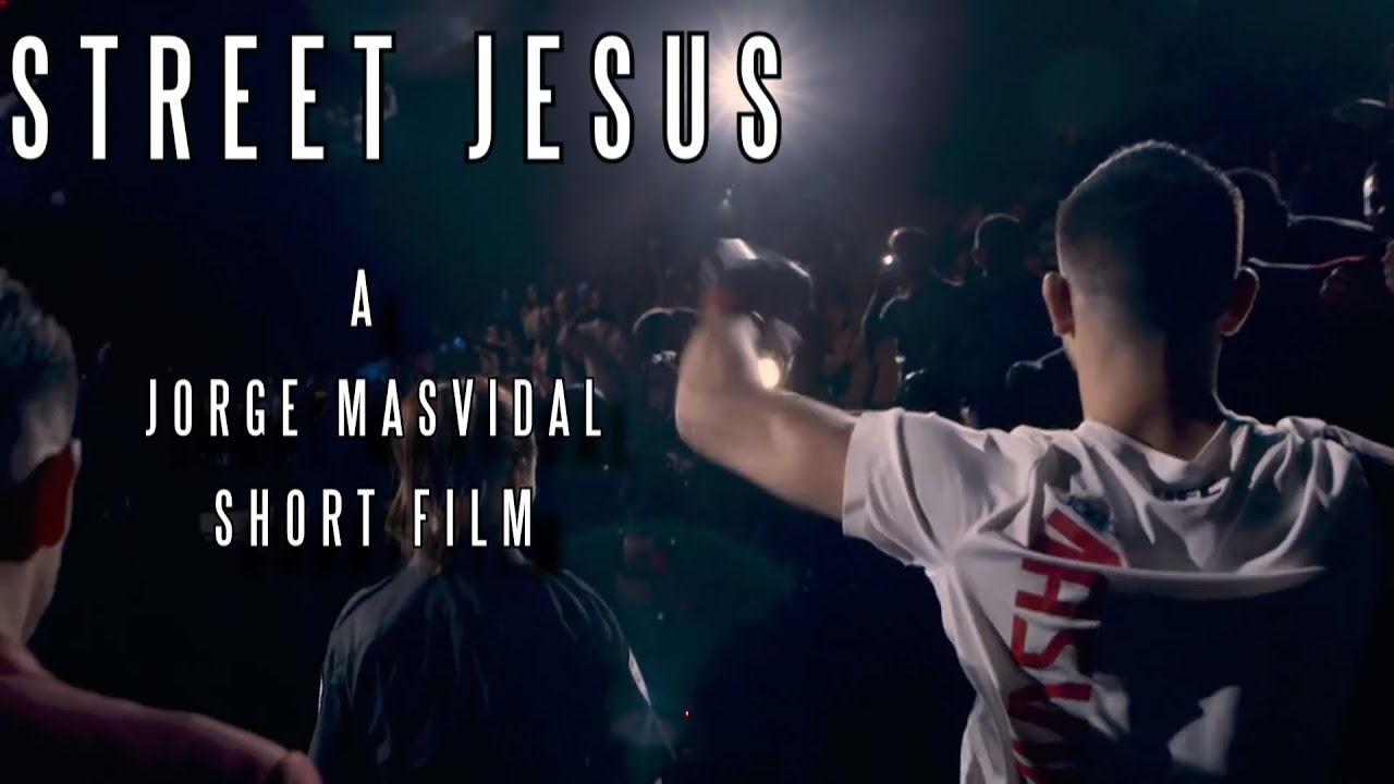 Street Jesus - A Jorge Masvidal Short Film - YouTube