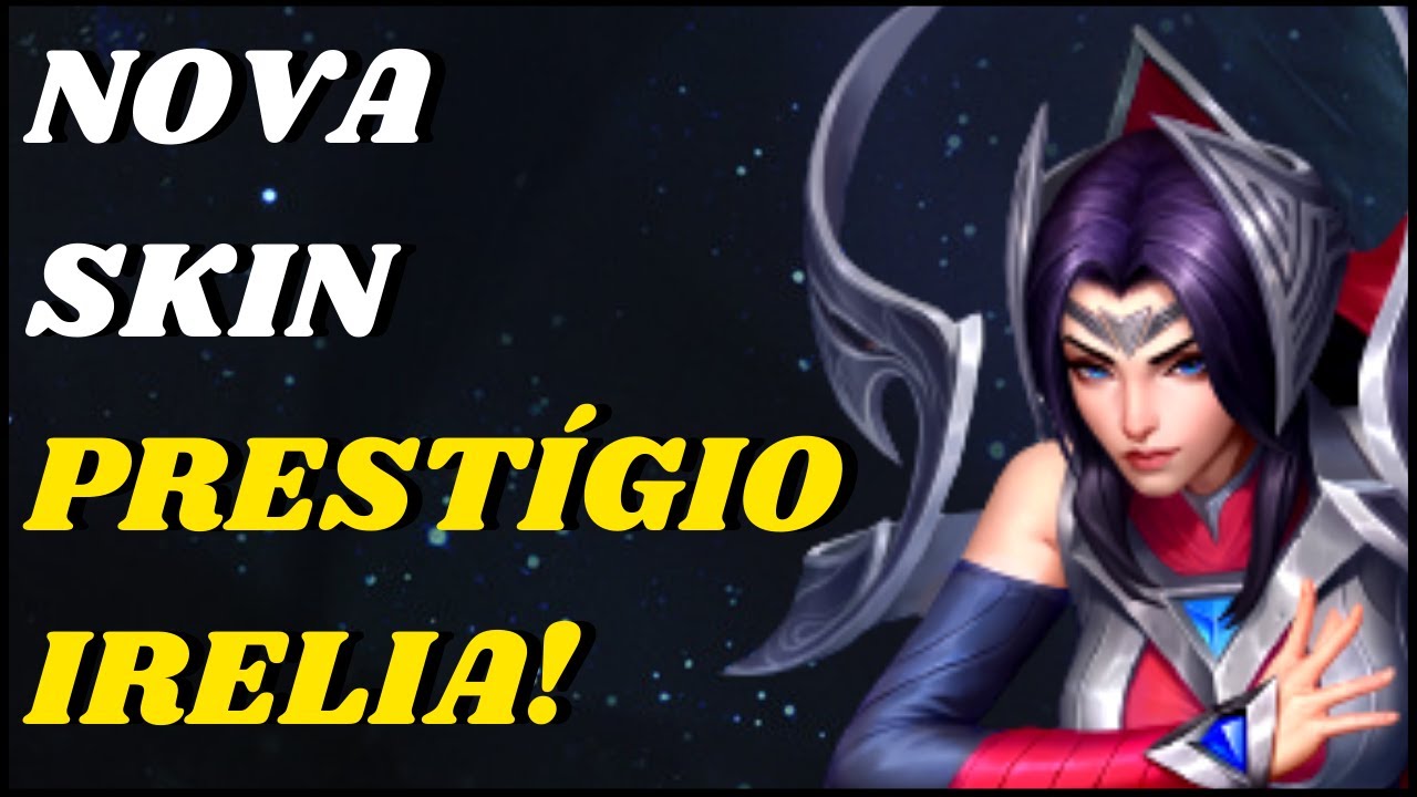 Nova Skin Prestígio da Irelia | Skin Exclusiva da Irelia Projeto ...