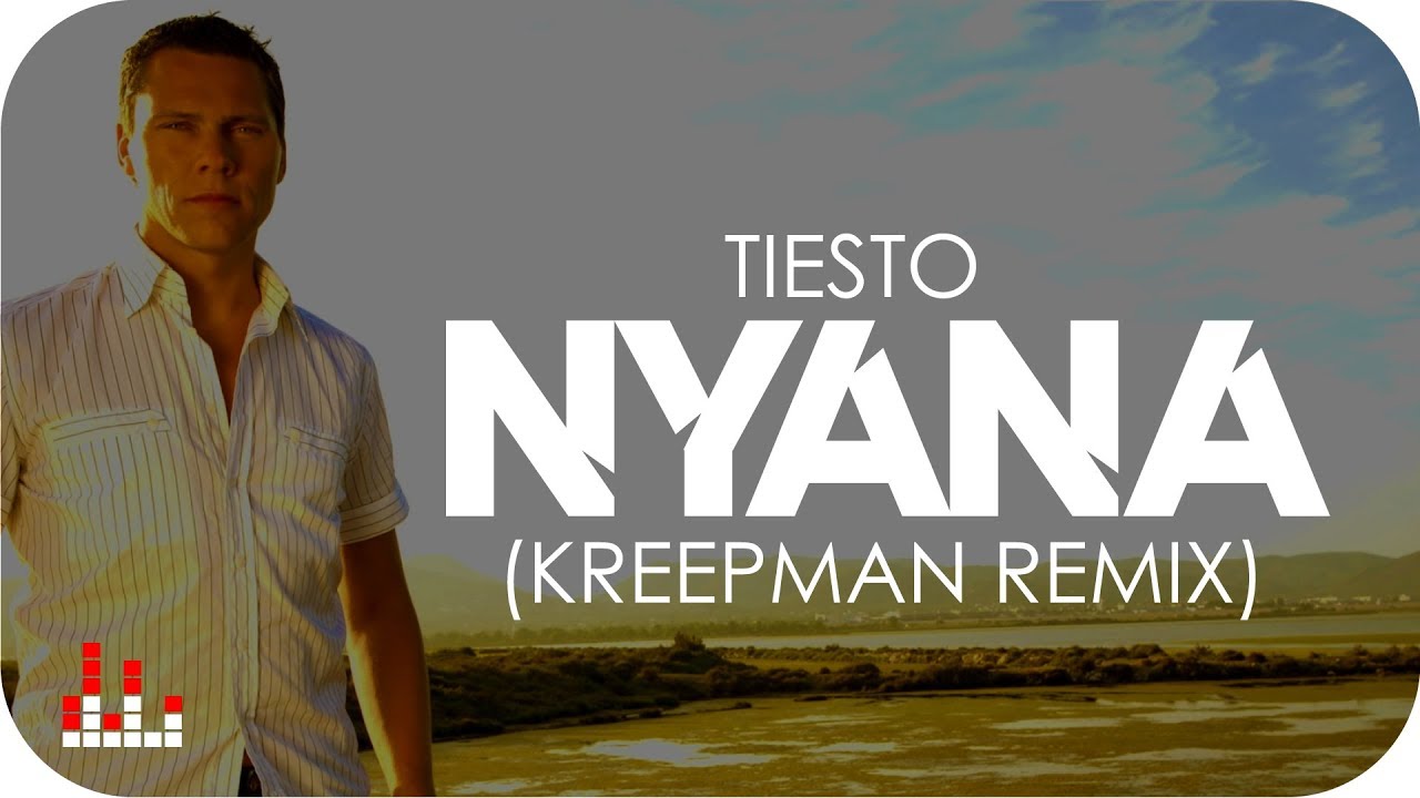 Tiesto - Nyana (Kreepman Remix) - YouTube