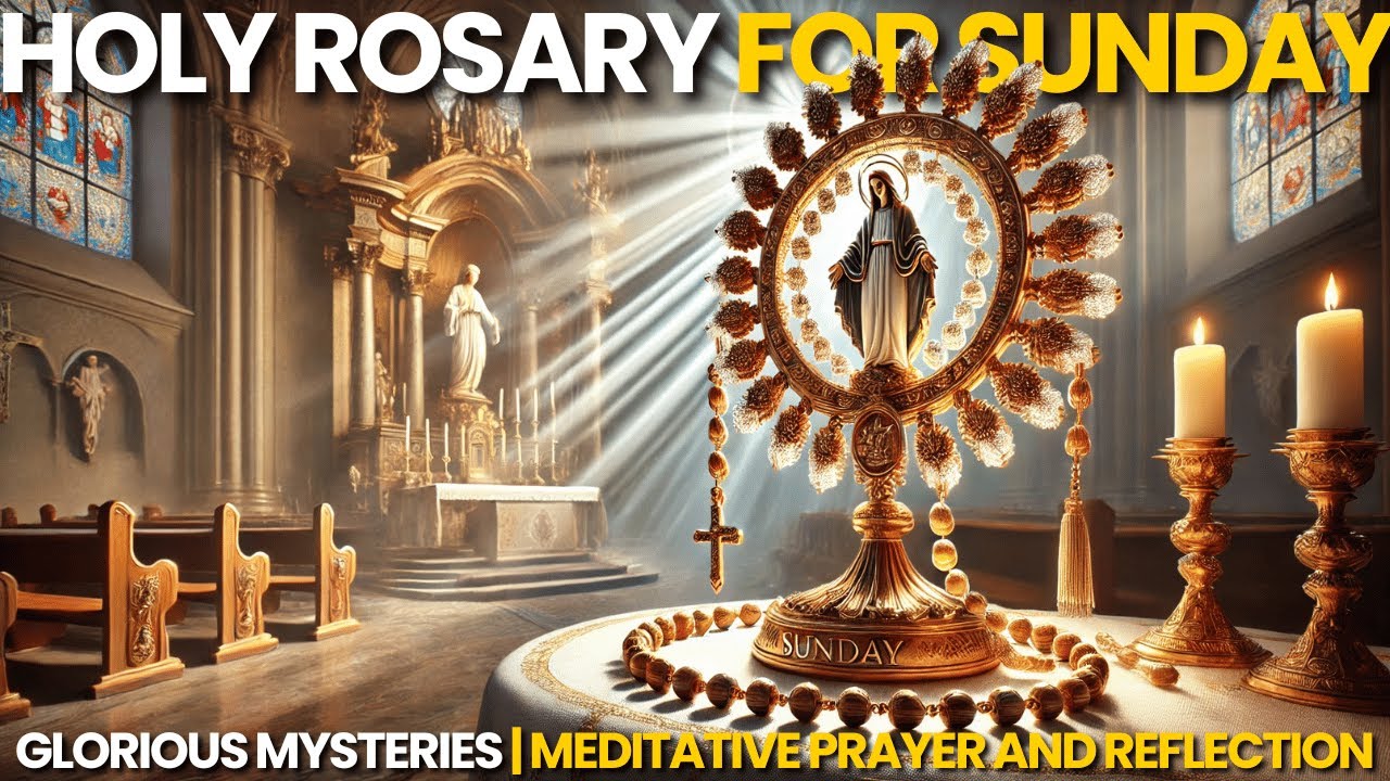 Holy Rosary for Sunday - Glorious Mysteries | Meditative Prayer and ...