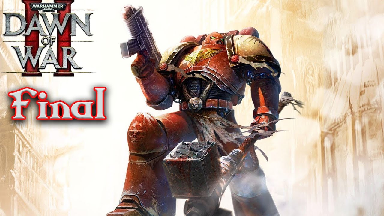 The Last Stand Warhammer 40k Dawn of War 2 Final - YouTube