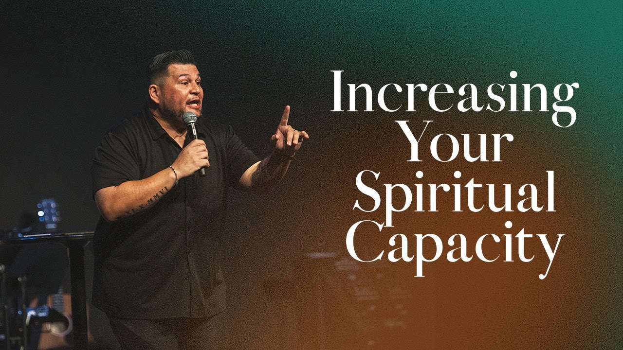 Increasing Your Spiritual Capacity | LifeSong Church | Pastor Matt ...