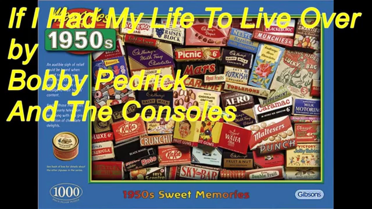 If I Had My Life To Live Over by Bobby Pedrick And The Consoles - YouTube