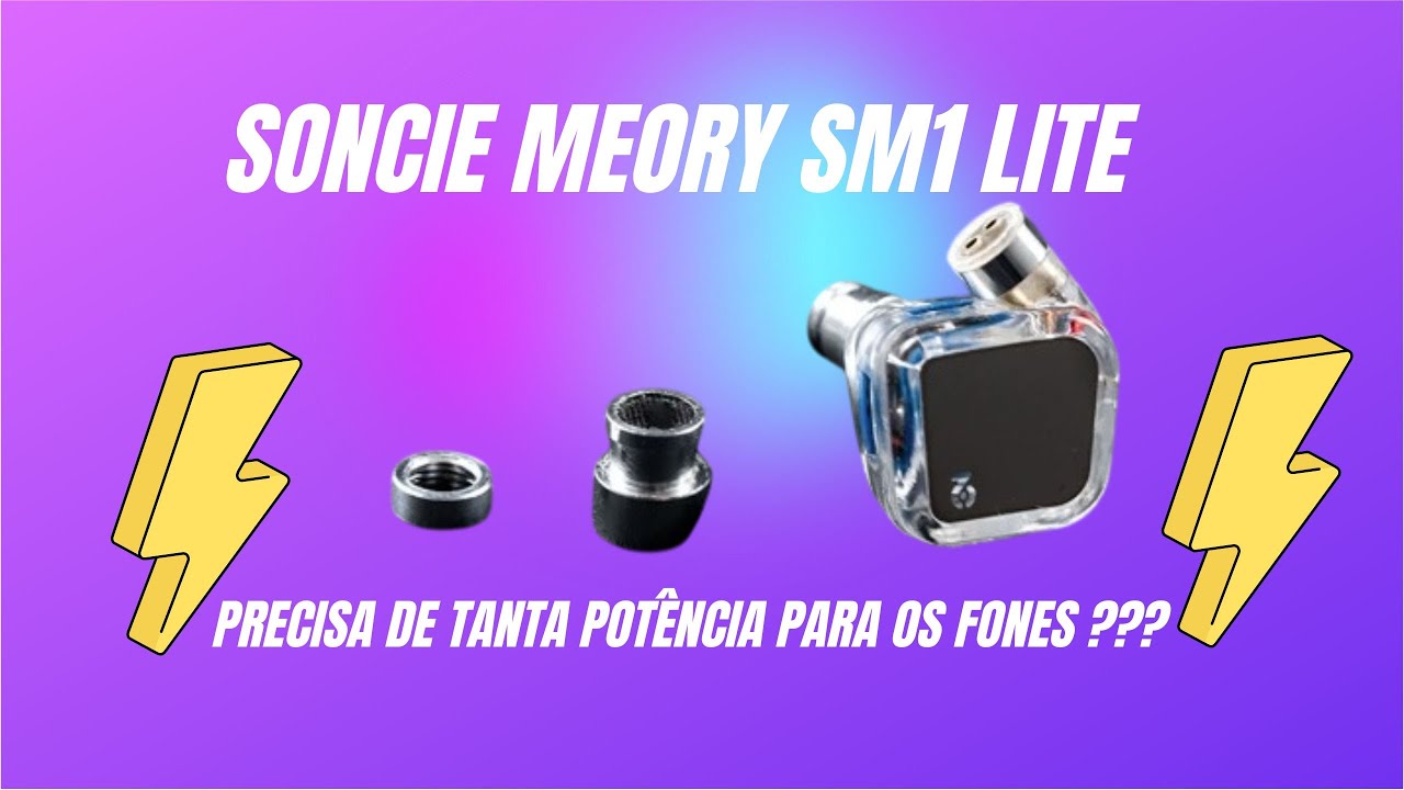 Fones podem mudar tanto com mais potência ?? O caso do SM1 LITE !! (IEM #94) - YouTube