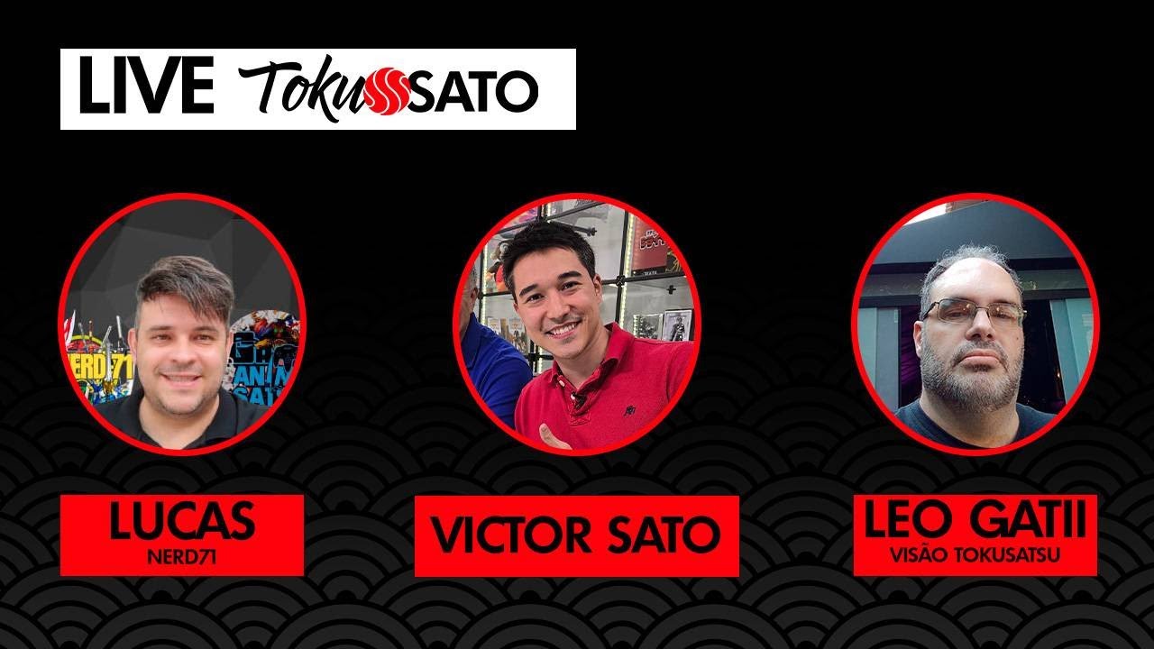 Live TokuSato | Ft - Lucas NERD 71 e Leo Gatti VISÃO TOKUSATSU - YouTube