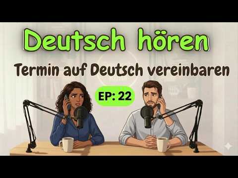 Deutsch Podcast | Deutsch Hören | Termin auf Deutsch vereinbaren? So telefonierst du richtig!📞|Ep.22