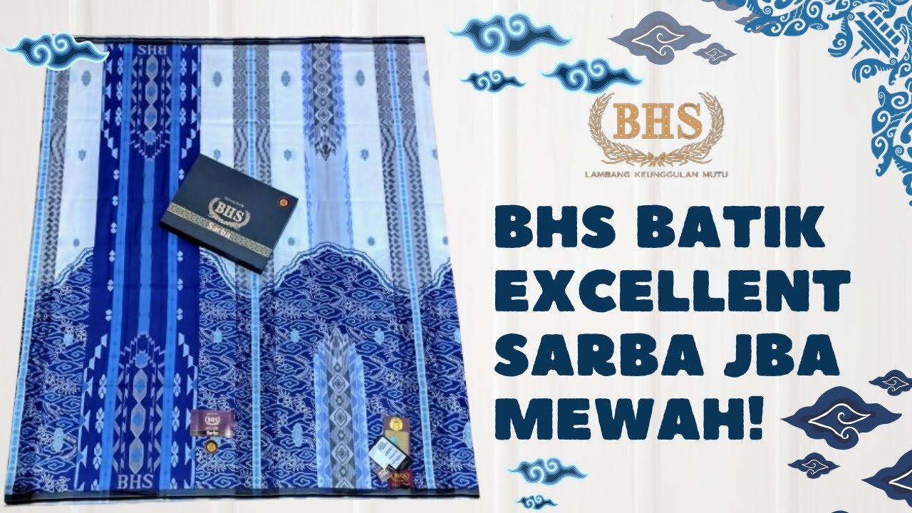 BHS EXCELLENT SARBA JBA E59 MOTIF AWAN SUPER MEWAH - YouTube