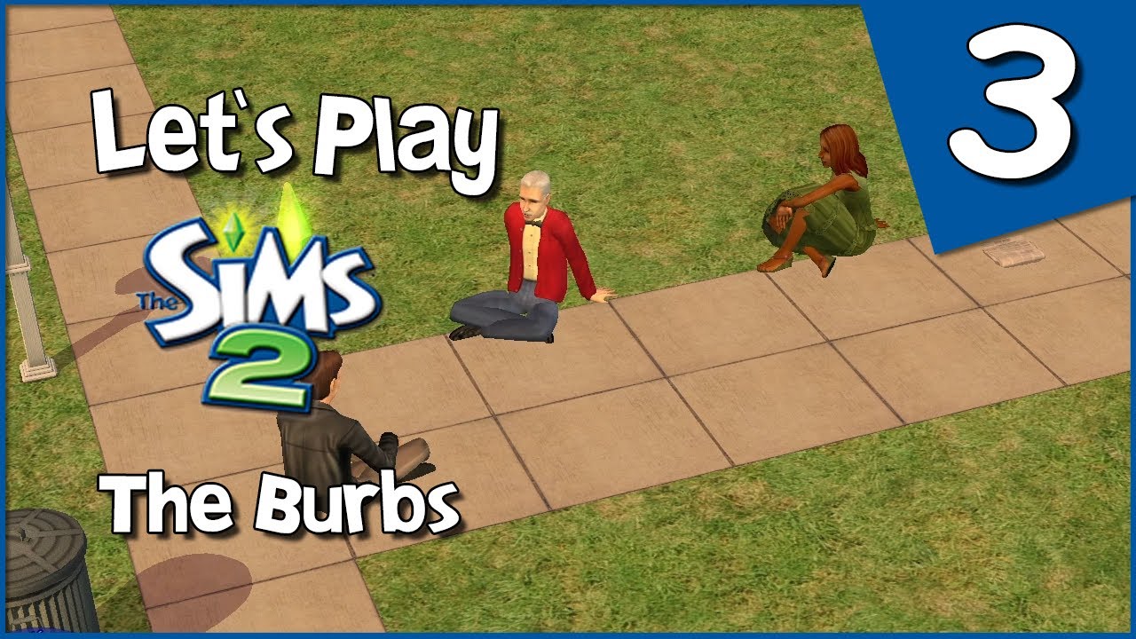Let's Play The Sims 2 - The Burbs #3 - Making New Friends - YouTube