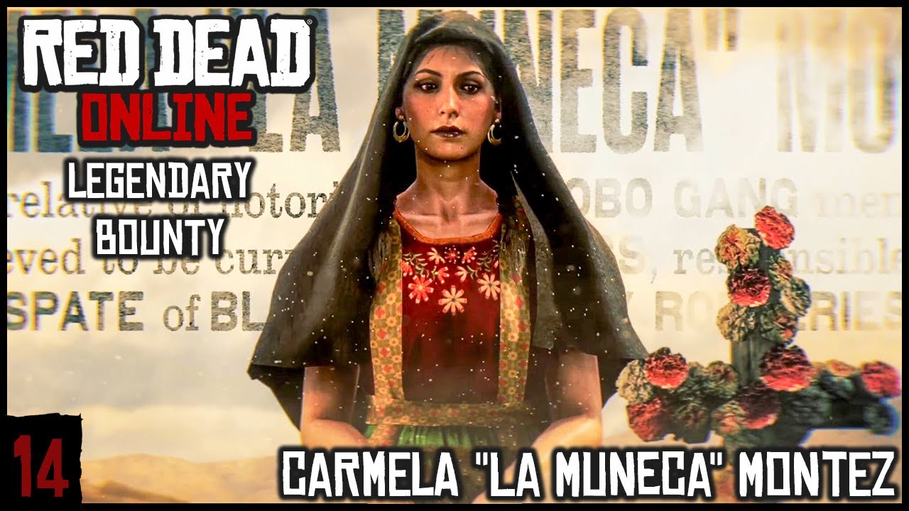 LEGENDARY Bounty! Carmela "La Muñeca" Montez - Red Dead Online ...
