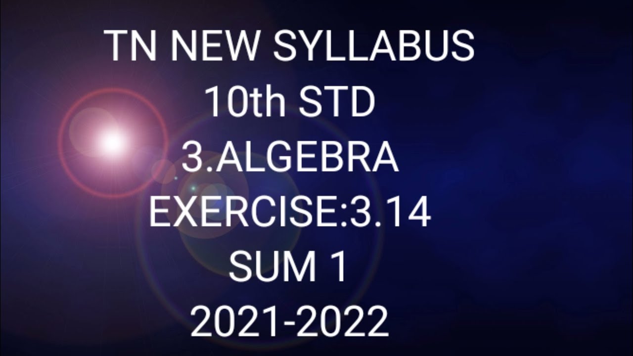 TN Samacheer 10th std maths chapter 3 algebra ex 3.14 sum 1 new syllabus 2021-22 - YouTube
