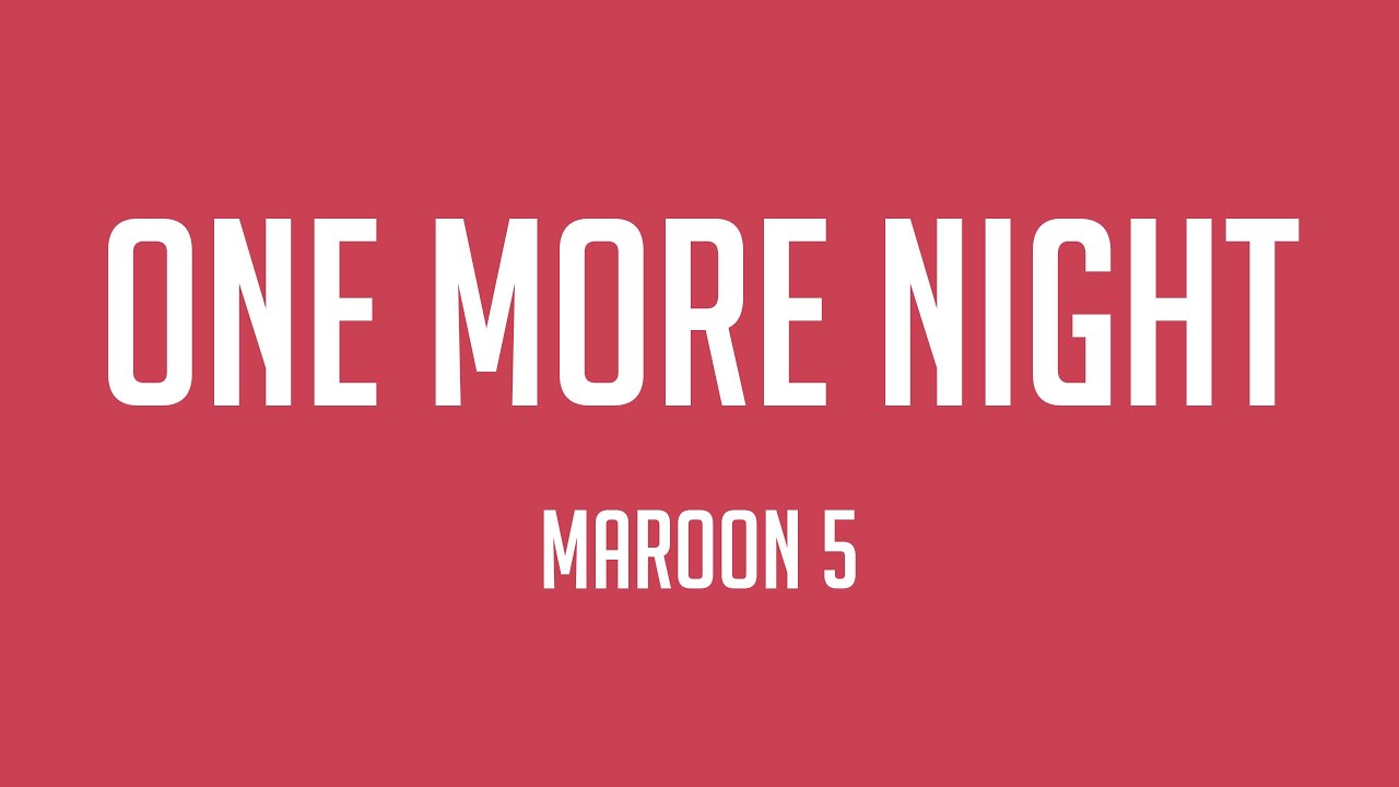 One More Night - Maroon 5 (Lyrics Video) 🎃 - YouTube