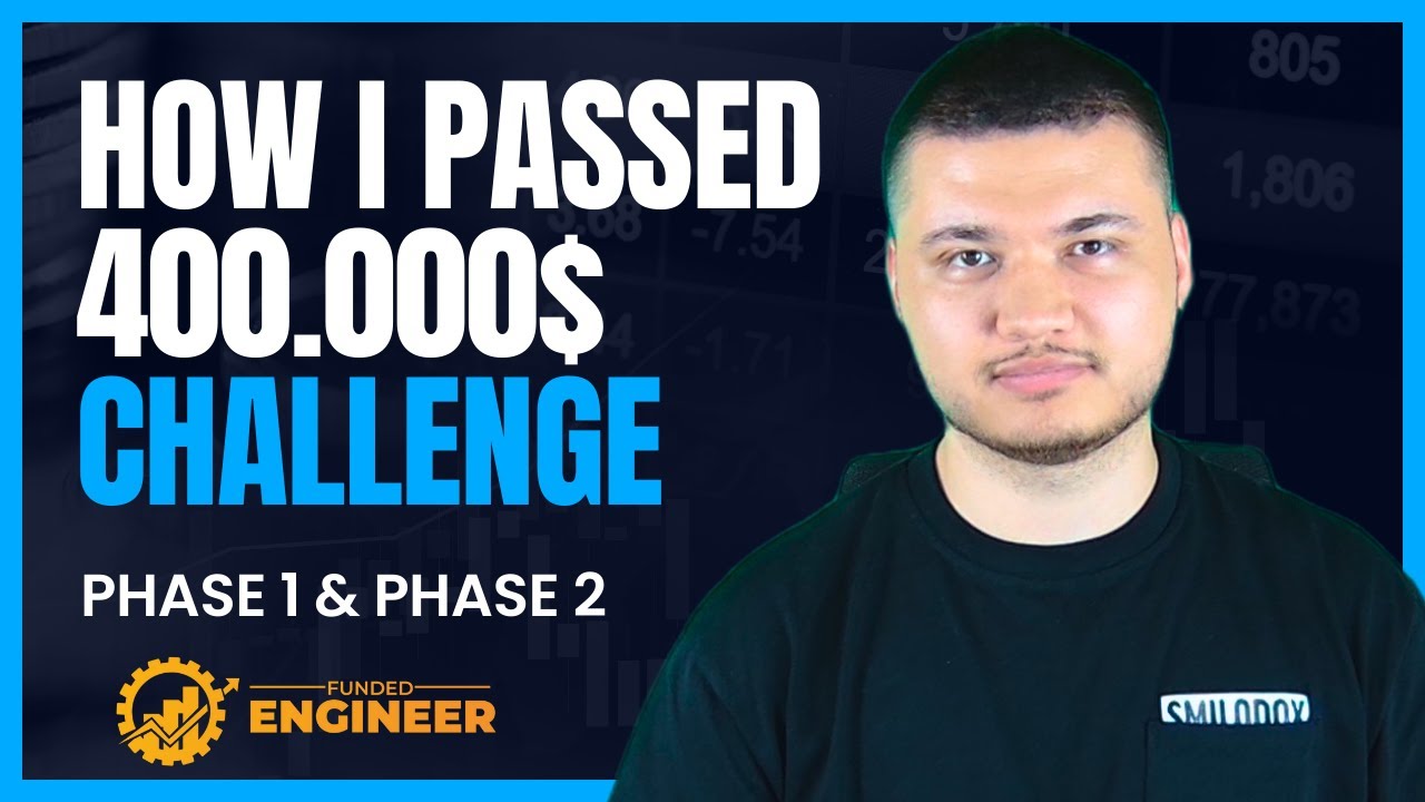 How i passed 400.000$ Challenge / Prop Firm Funded Engineer (Phase 1&2 ...