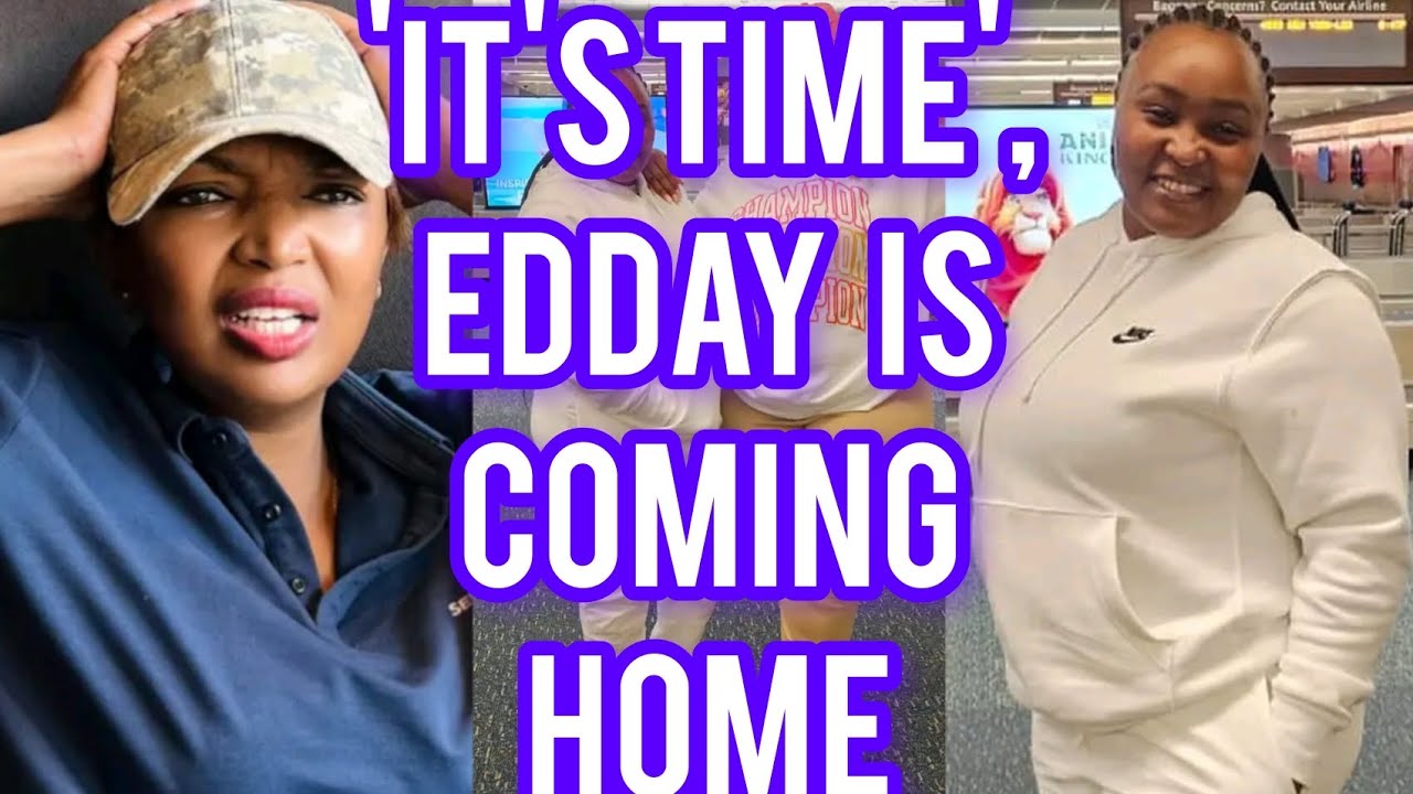 FINALLY!😲EDDAY IS COMING HOME🥱 - YouTube