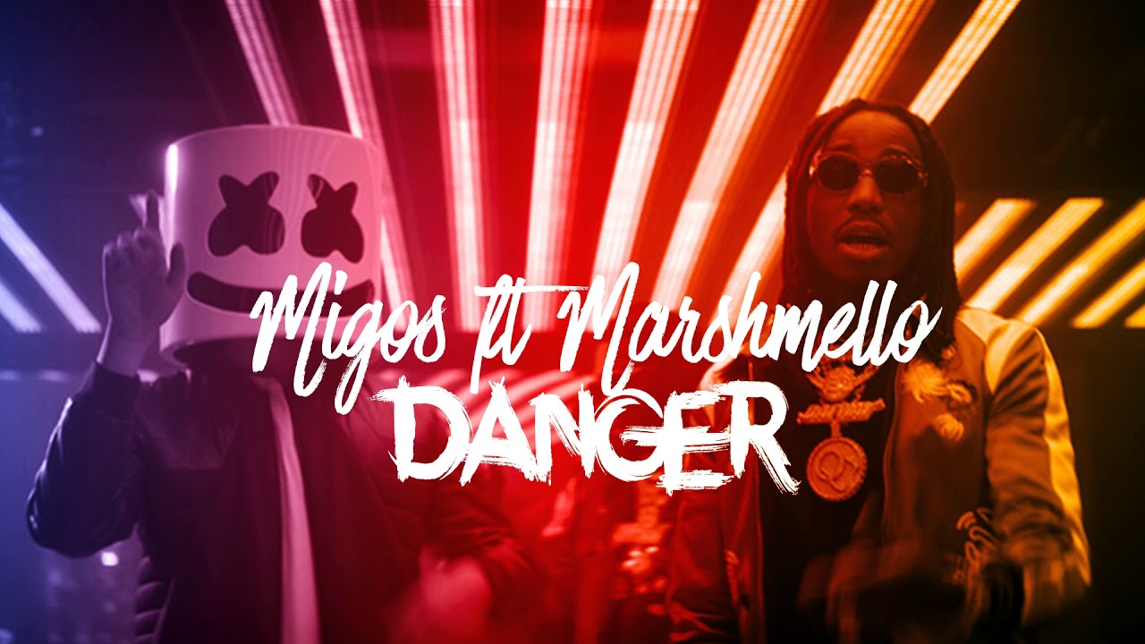 Migos ft Marshmello - Danger (from Bright The Album) [Official Audio ...