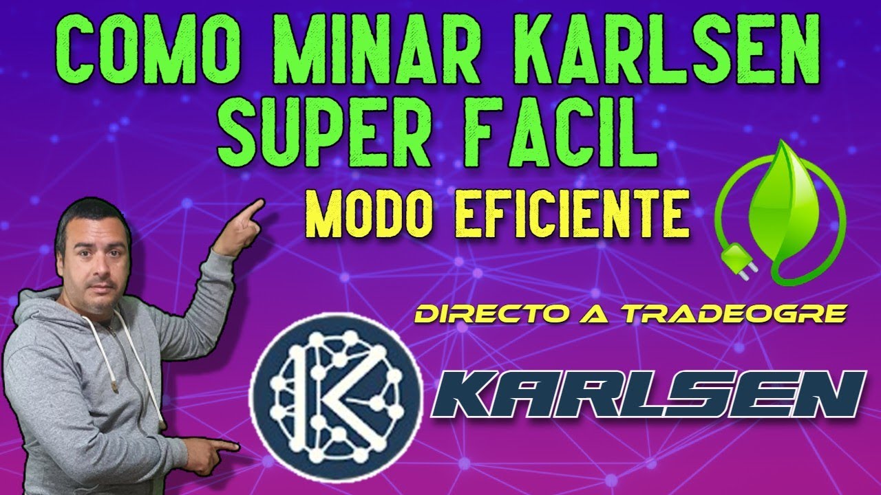 COMO MINAR KARLSEN (KLS) MODO EFICIENTE!! - YouTube