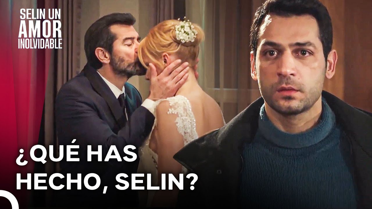 La Boda Relámpago De Aziz y Selin | Selin un Amor Inolvidable Capítulo ...