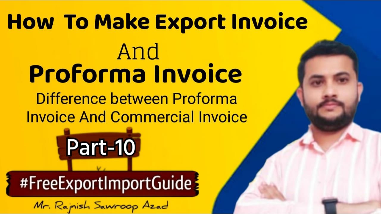 How To Make Export Invoice And Proforma Invoice || What is Export ...