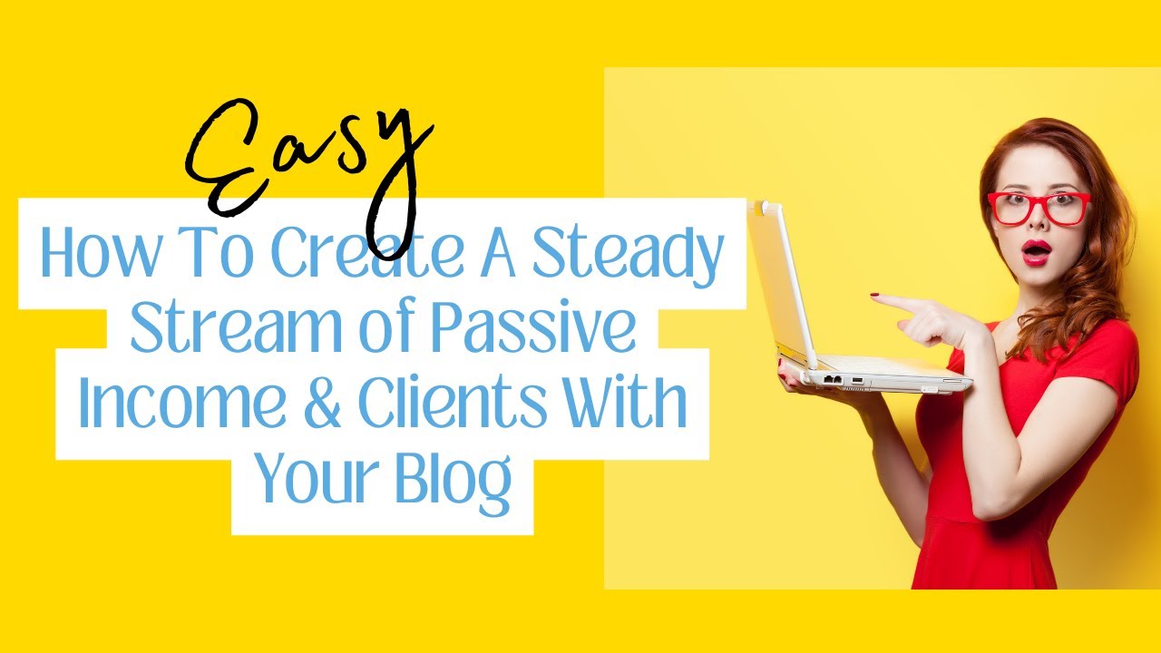 How To Create A Steady Stream of Passive Income & Clients With Your ...