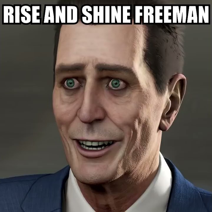 Rise and shine Freeman - YouTube