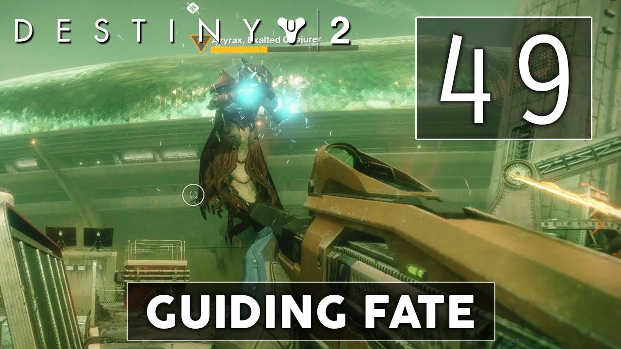 [49] Guiding Fate (Let's Play Destiny 2 w/ GaLm, FUBAR, and Goon) - YouTube