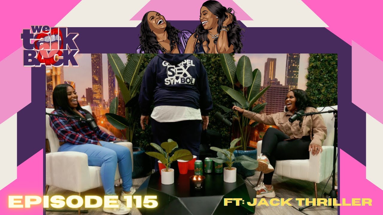 We Talk Back | Episode 115: Just for the Thrill of it Feat. Jack ...