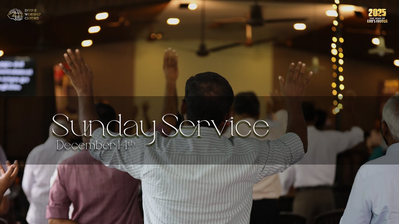 14TH DECEMBER SUNDAY SERVICE | 2025 THE YEAR OF LORD'S FAVOUR | DWC ...