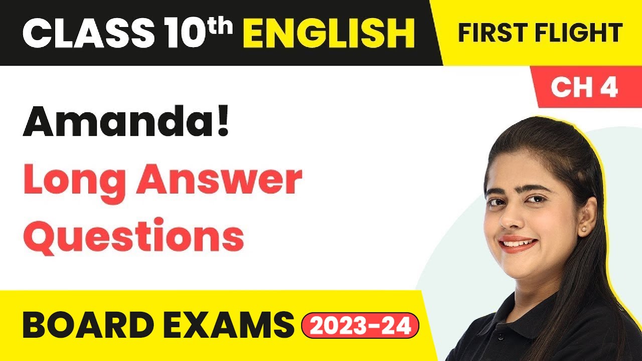 Amanda - Long Answer Type Questions | Class 10 English Chapter 4 (2022 ...