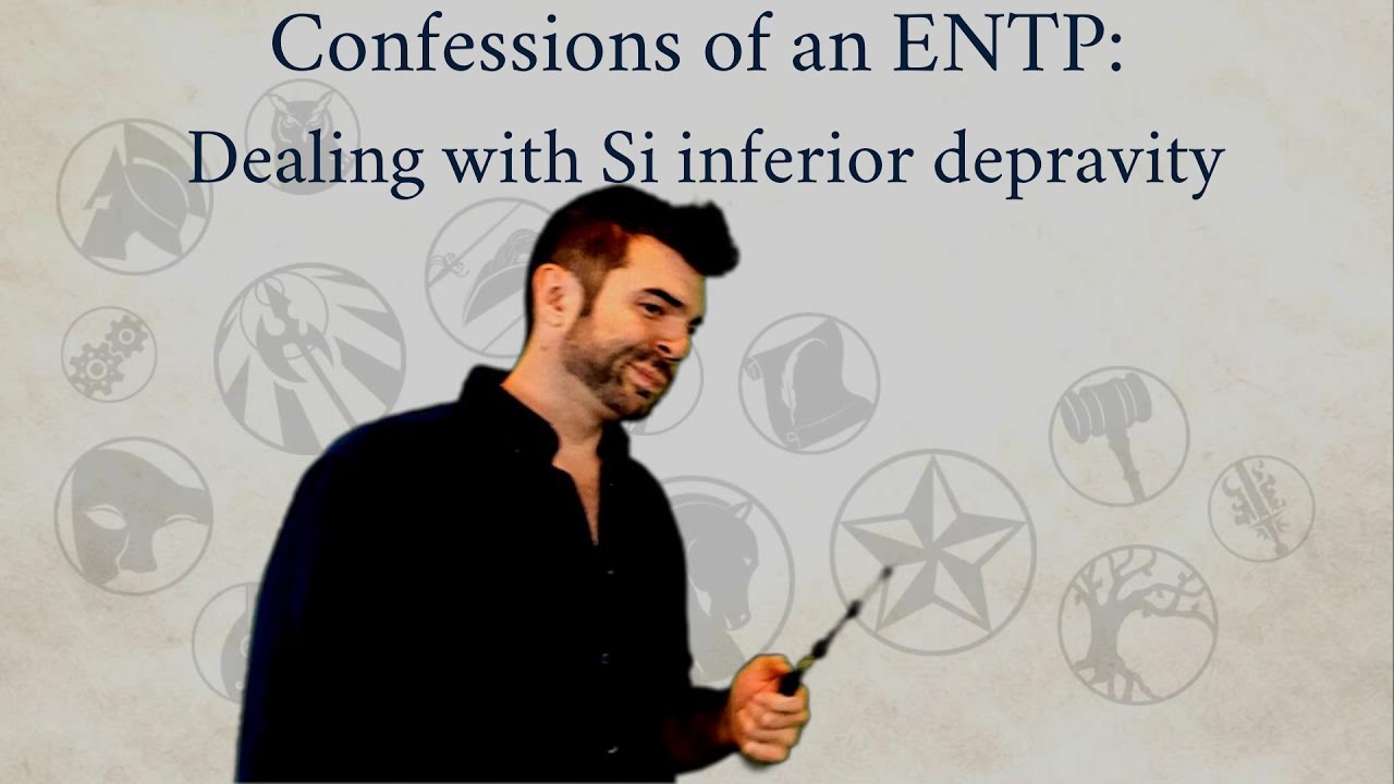 Confessions of an ENTP | Dealing with Si inferior Depravity | CS Joseph ...