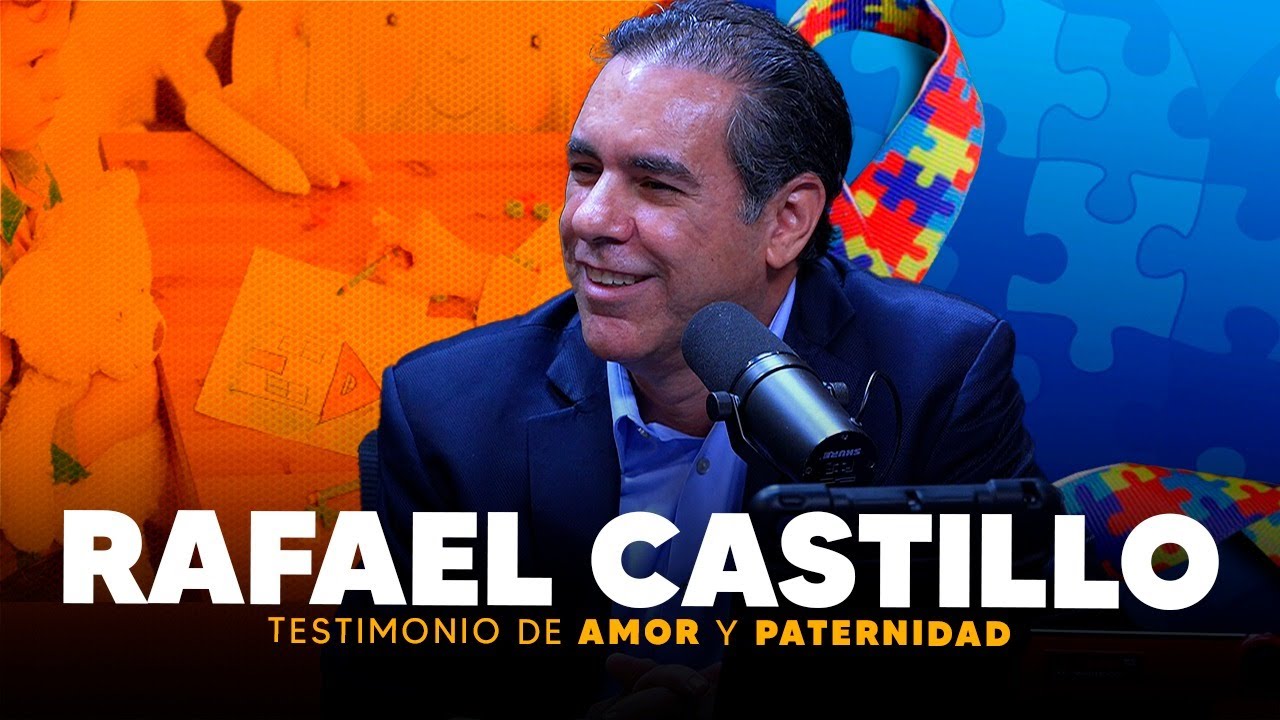 Testimonio de Amor y Paternidad (Rafael Castillo) - YouTube