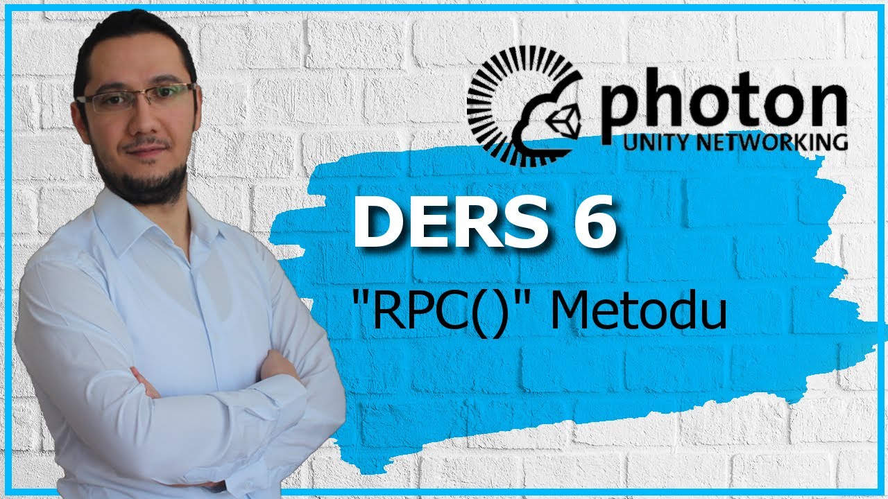Unity - Photon Network 2- "RPC()" ile Diğer Metodlara Erişme , #DERS 6 - YouTube