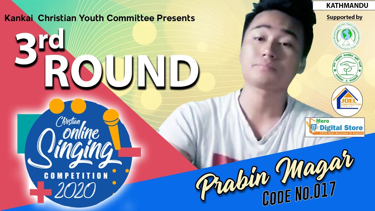 PRABIN MAGAR | Code No. 017 | KATHMANDU | Christian Online Singing ...