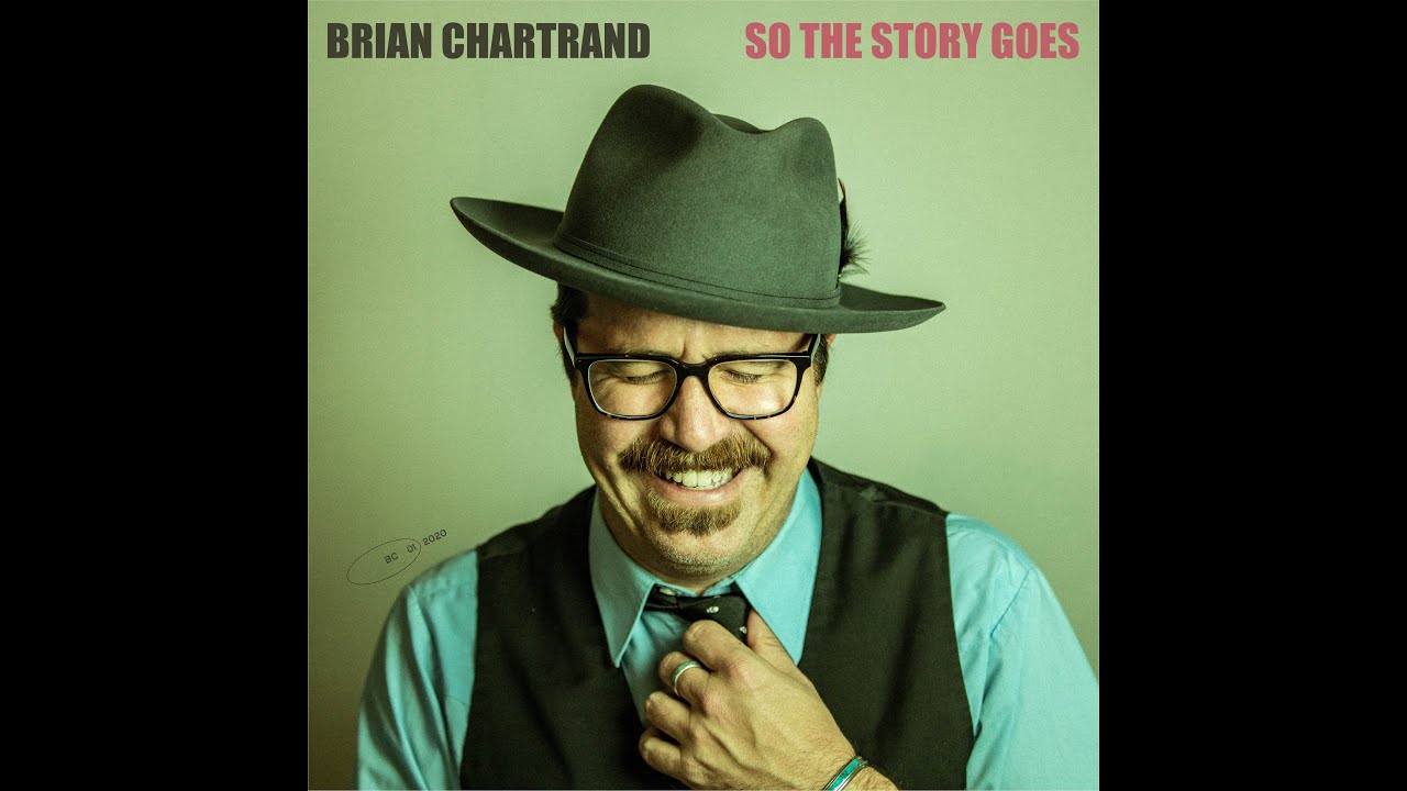So the Story Goes by Brian Chartrand (1/31/20) - YouTube