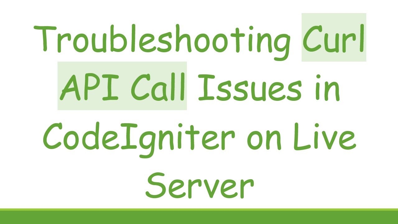 Troubleshooting Curl Api Call Issues In Codeigniter On Live Server Youtube