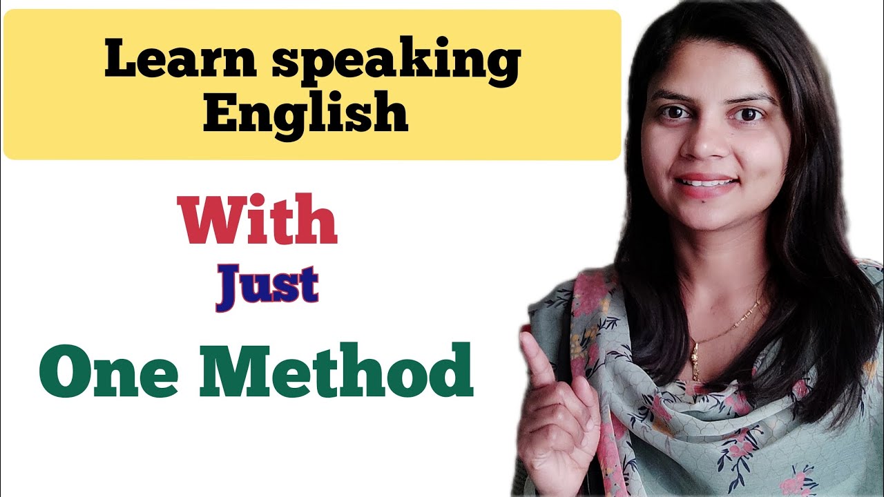 Learn speaking English with one method ll learn speaking English ll how ...