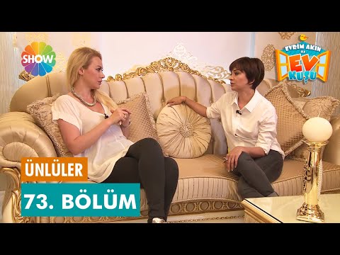 Evrim Akın'la Ev kuşu | 73. Bölüm (AYLİN COŞKUN)