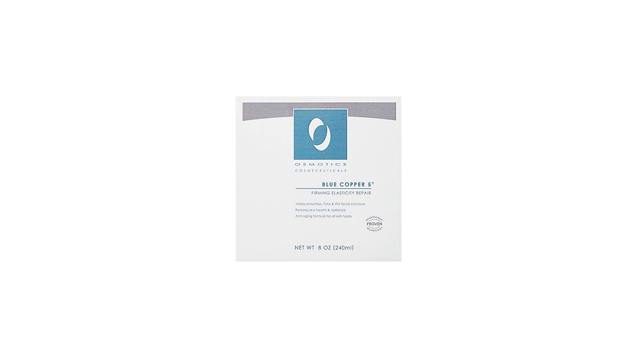 Osmotics Cosmeceuticals Blue Copper 5 Firming Elasticity Repair, 8 oz ...