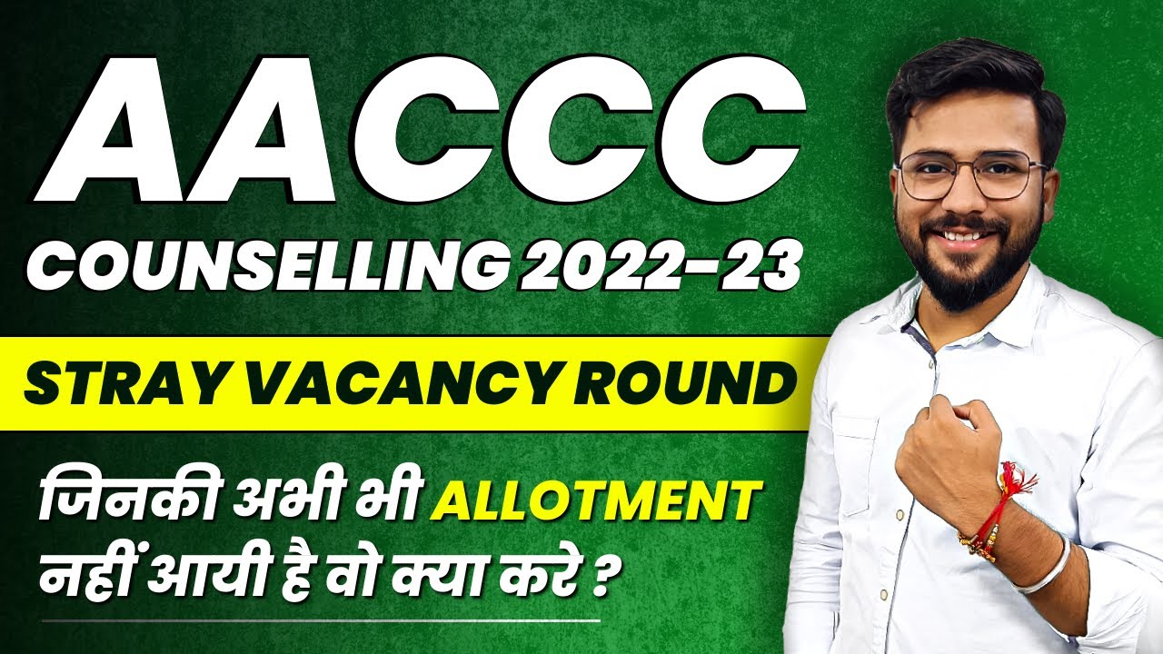 AACCC/Ayush Counselling 2022-23 | Stray Vacancy Round | BAMS, BHMS ...
