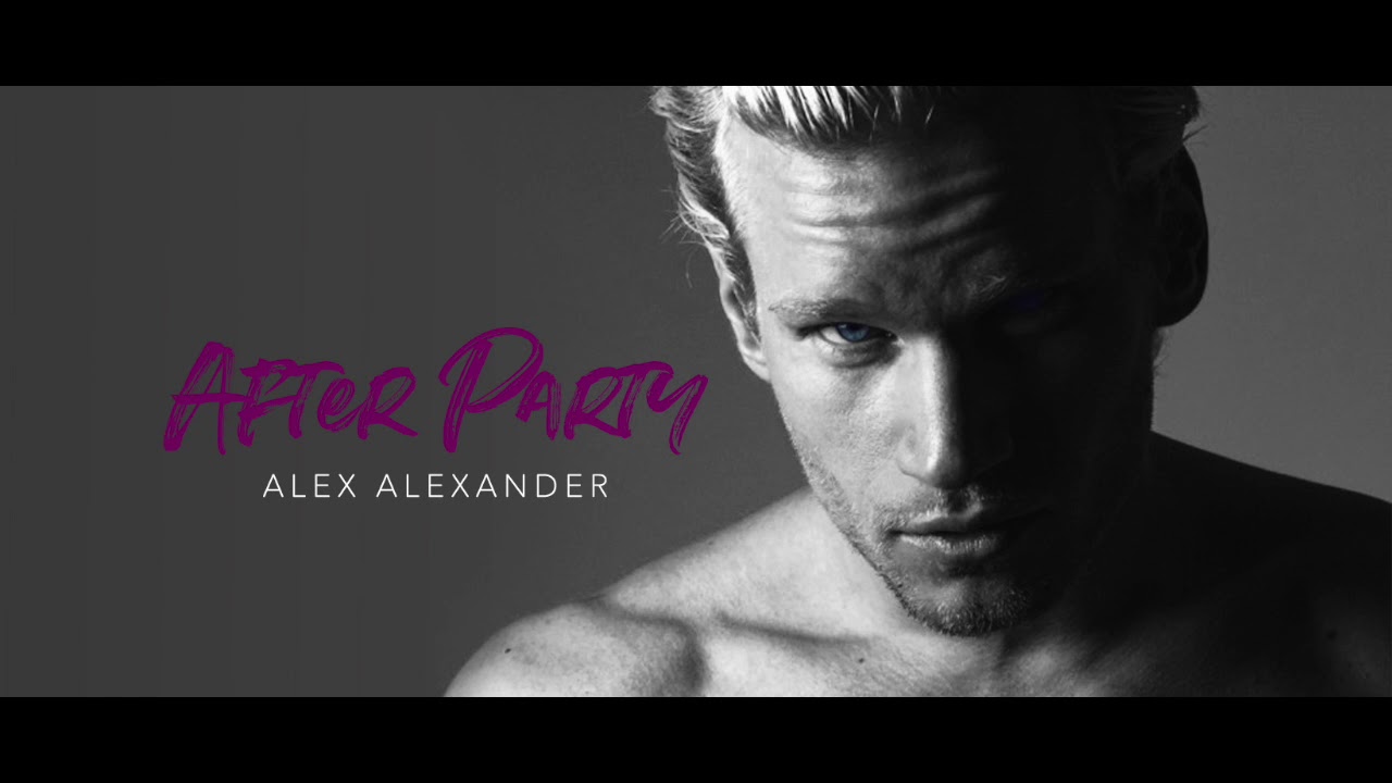 Alex Alexander - After Party [Audio Only] - YouTube