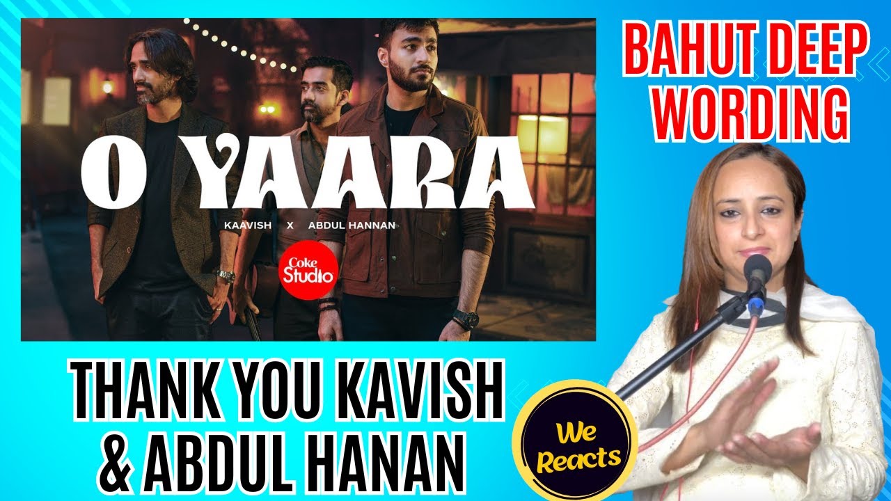 O Yaara | Coke Studio Pakistan | Season 15 | Abdul Hannan x Kaavish ...