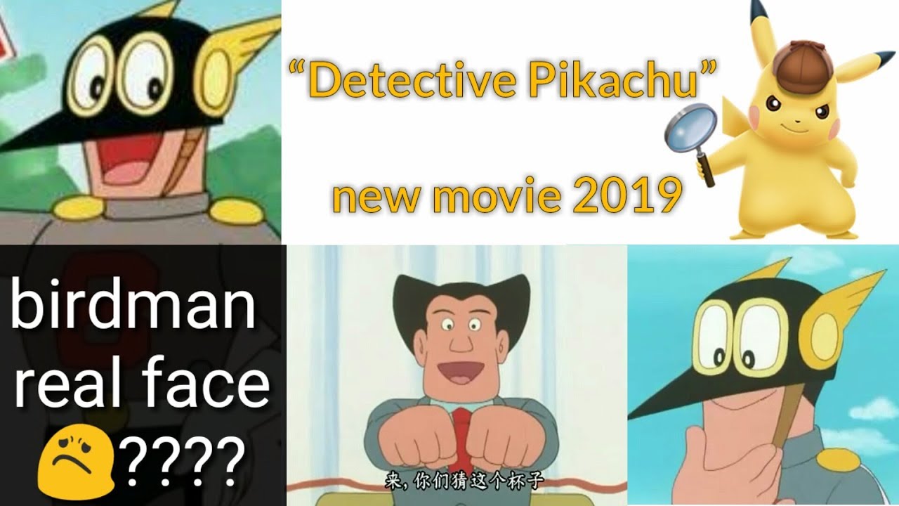 What Is The Real Face Of Birdman | and “Detective Pikachu” New Movie ...
