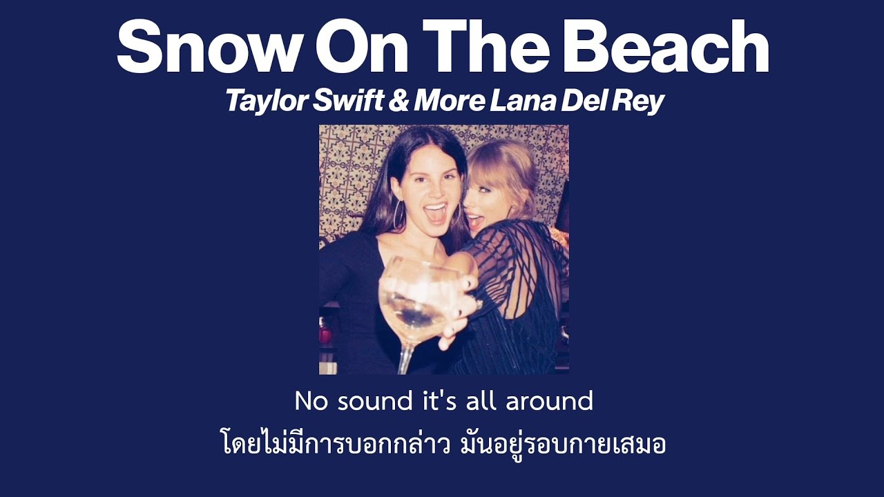 [Thaisub] Snow On The Beach - Taylor Swift ft. More Lana Del Rey (แปลไทย) - YouTube