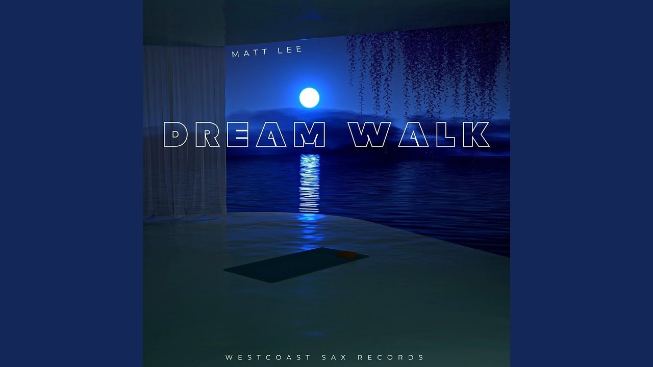 Dream Walk - YouTube Music
