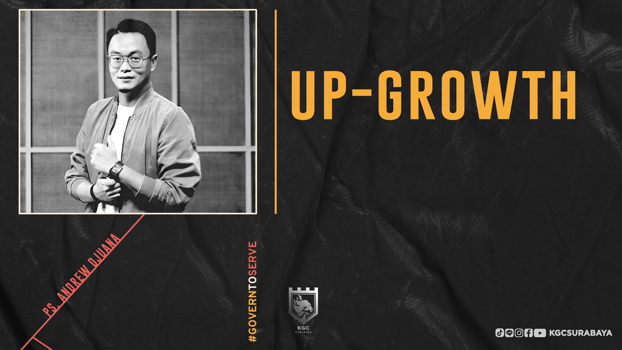 KGC LIVE STREAMING SERVICE | UP-GROWTH | PS. ANDREW DJUANA | 19 JUNI ...