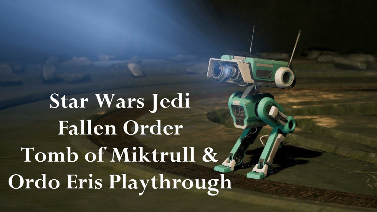 Star Wars Jedi Fallen Order - Tomb of Miktrull and Ordo Eris Campaign ...